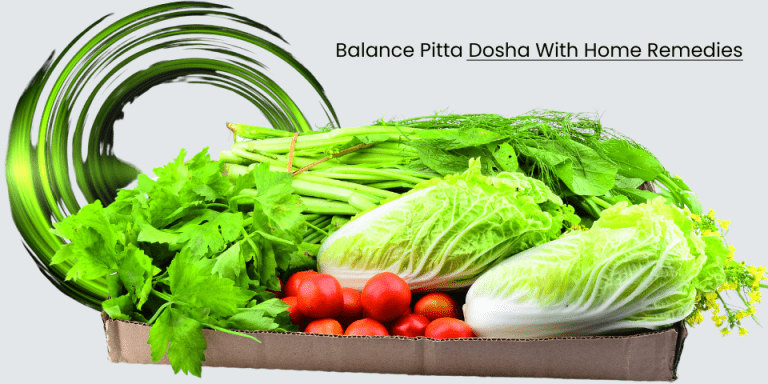 What Is Pitta Dosha and Home Remedies To Balance it? - Jeena Sikho